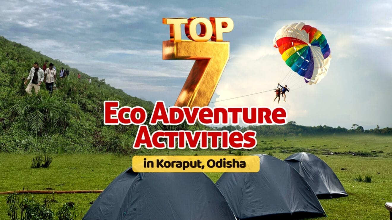 Top 7 Eco Adventure Activities in Koraput, Odisha - GoKoraput